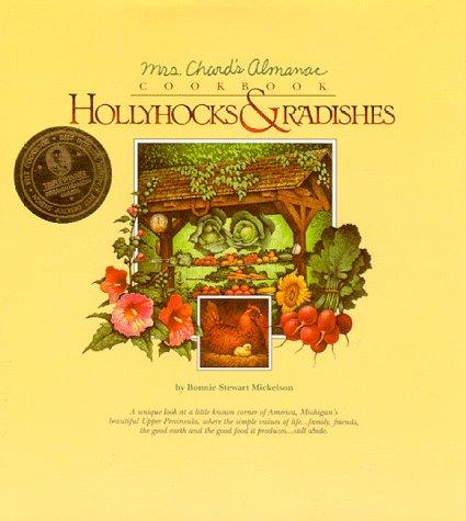 Hollyhocks and Radishes: Mrs Chard's Almanac Cookbook | Cookbooker